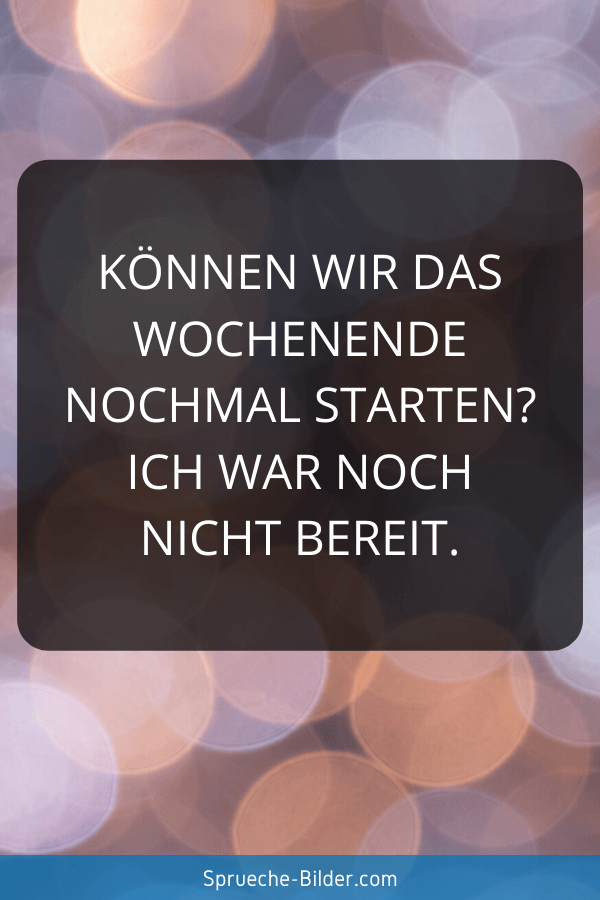Wochenend Sprüche – Sprueche-Bilder.com